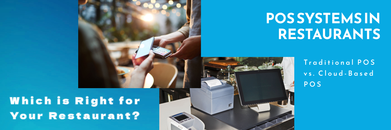 Traditional POS vs Cloud POS: Which is Right for Your Restaurant?